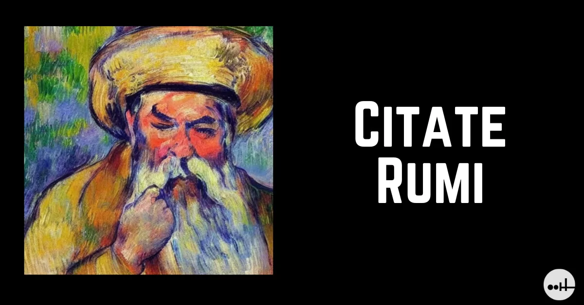 Învățăturile lui Rumi - citate din Rumi despre iubire, viață și ...