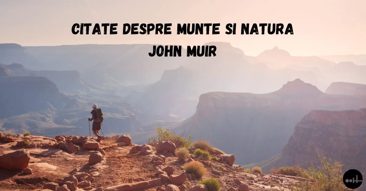 Citate despre munte și natură de la Join Muir - Synopy